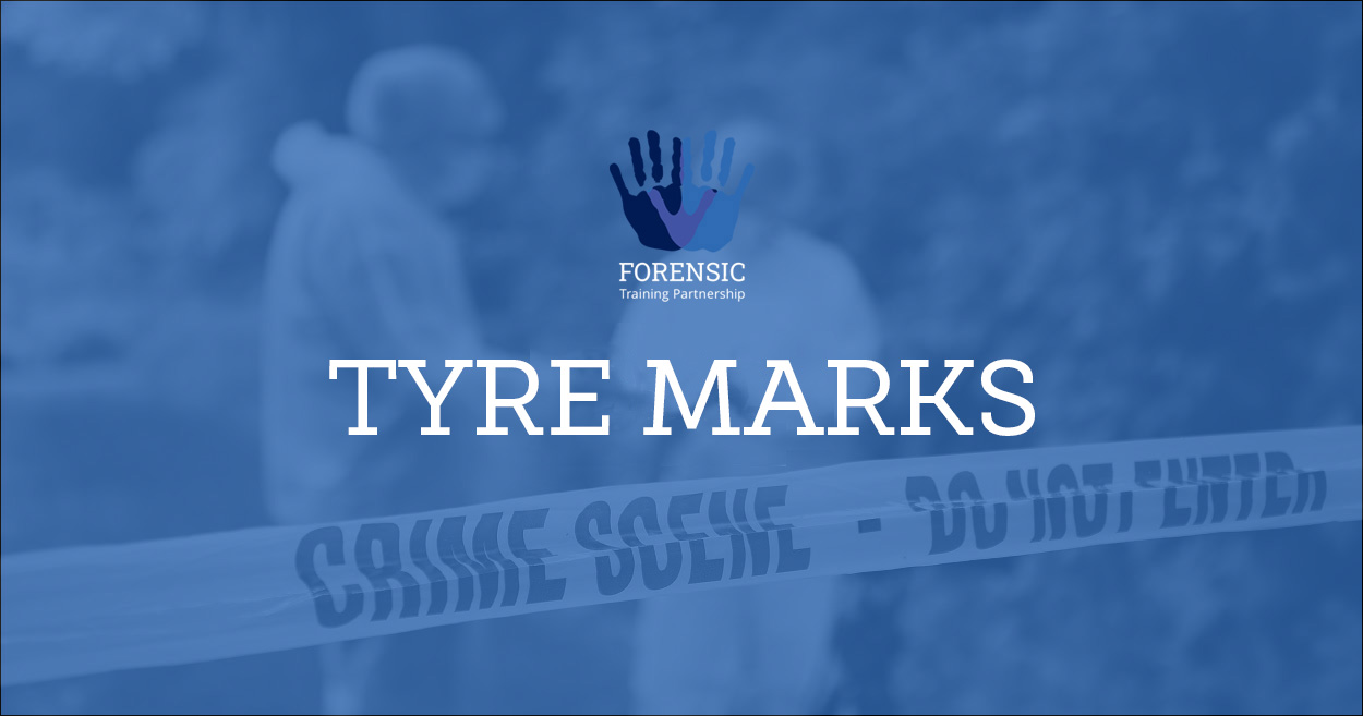 Tyre Marks | Forensic Training Partnership